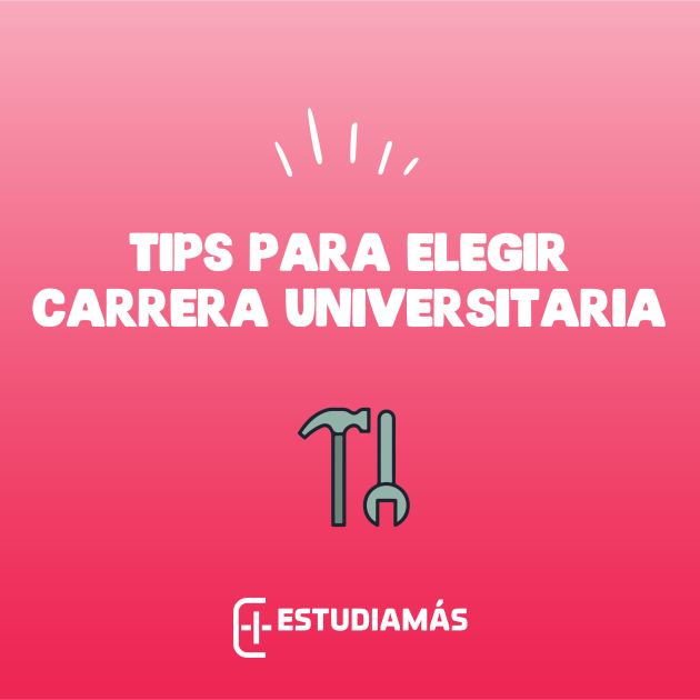 Tips para elegir carrera universitaria - Estudia Más