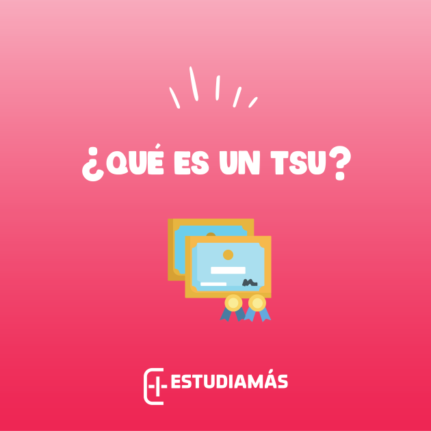 Qué es un TSU - Estudia Más
