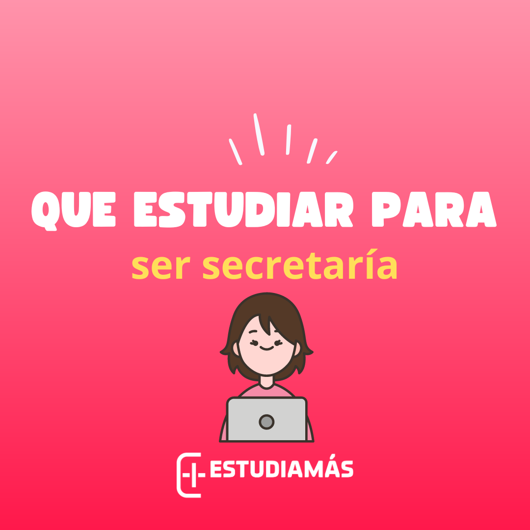 Qué estudiar para ser secretaria - Estudia Más